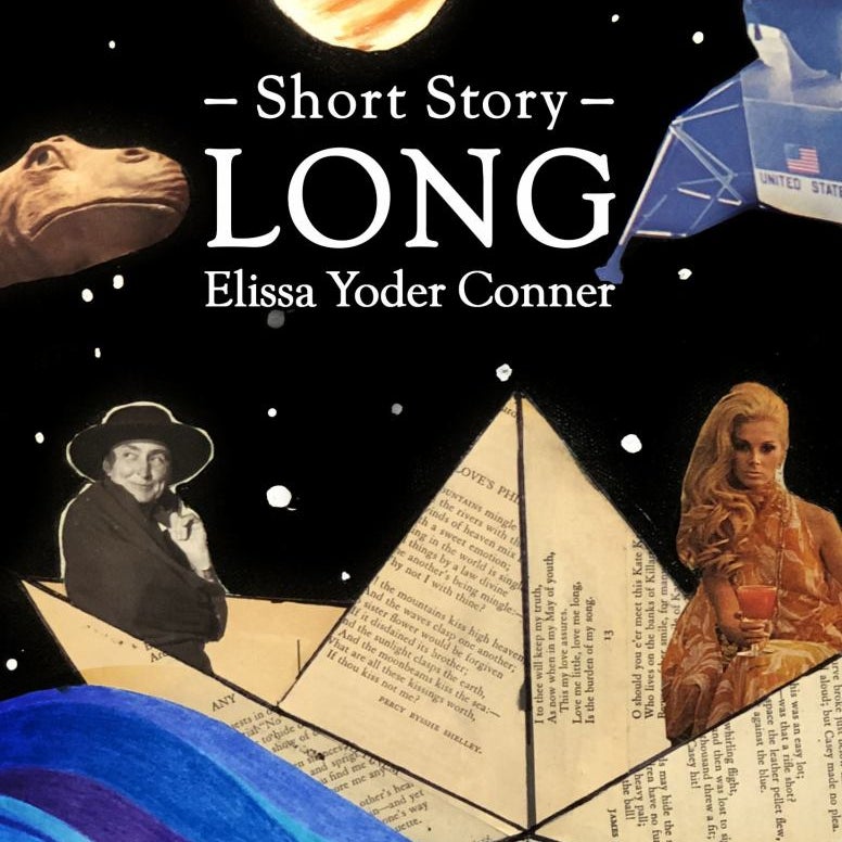 Short Story Long by Elissa Yoder Conner