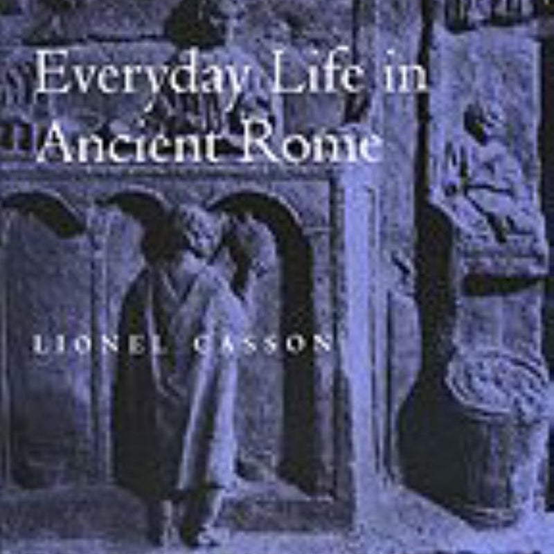 Everyday Life in Ancient Rome by Lionel Casson | Pangobooks