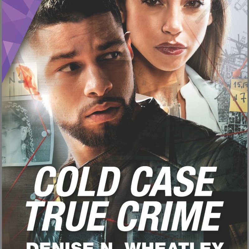 Cold Case True Crime by Denise N. Wheatley