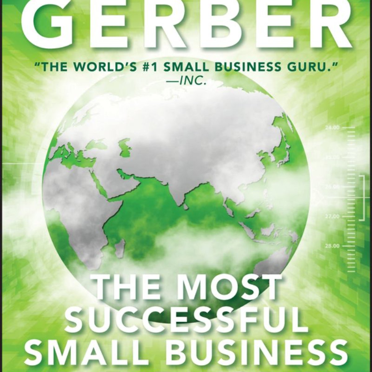 The Most Successful Small Business in the World by Michael E. Gerber