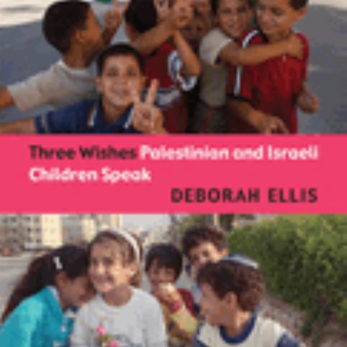 Three Wishes by Deborah Ellis
