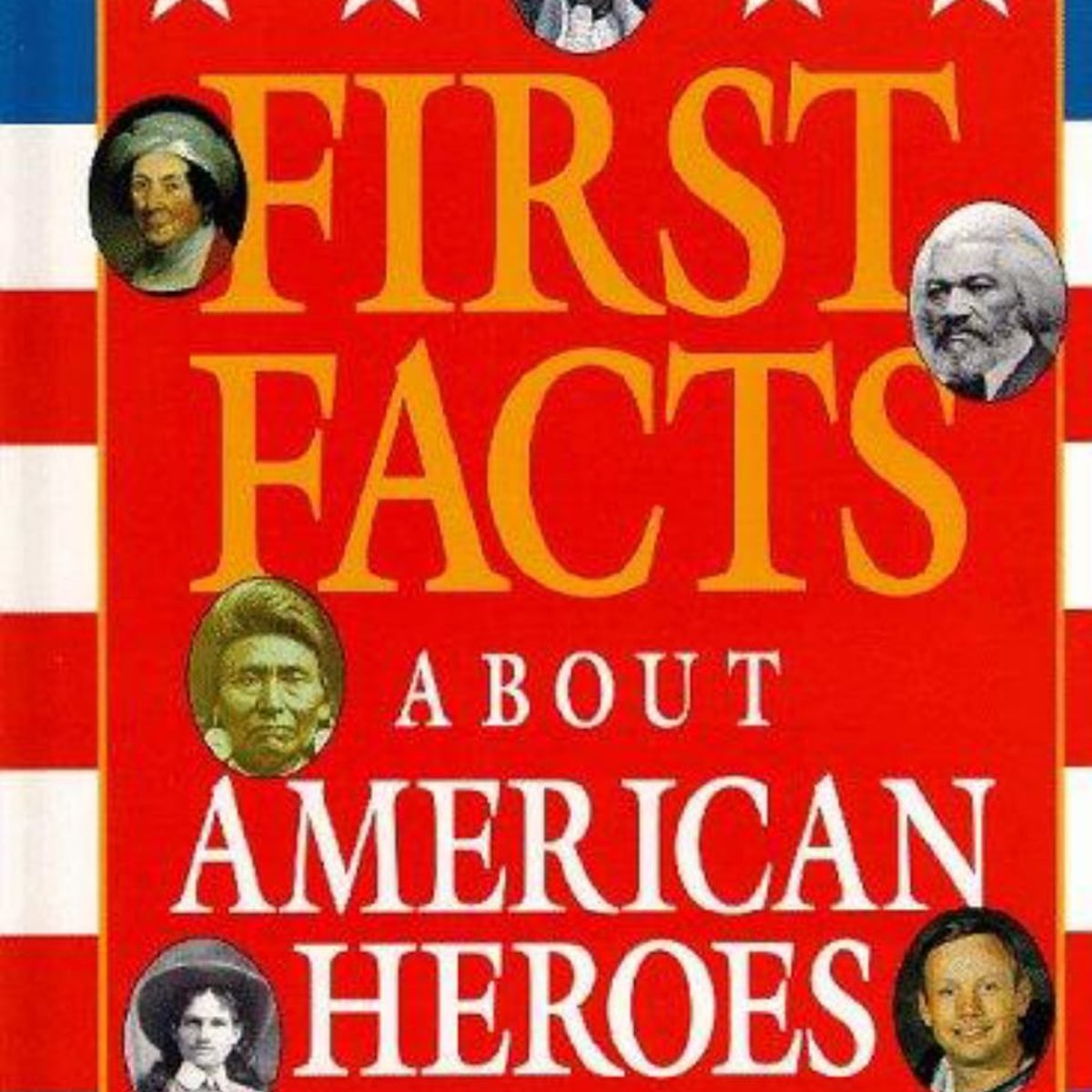 First Facts about American Heroes by David C. King