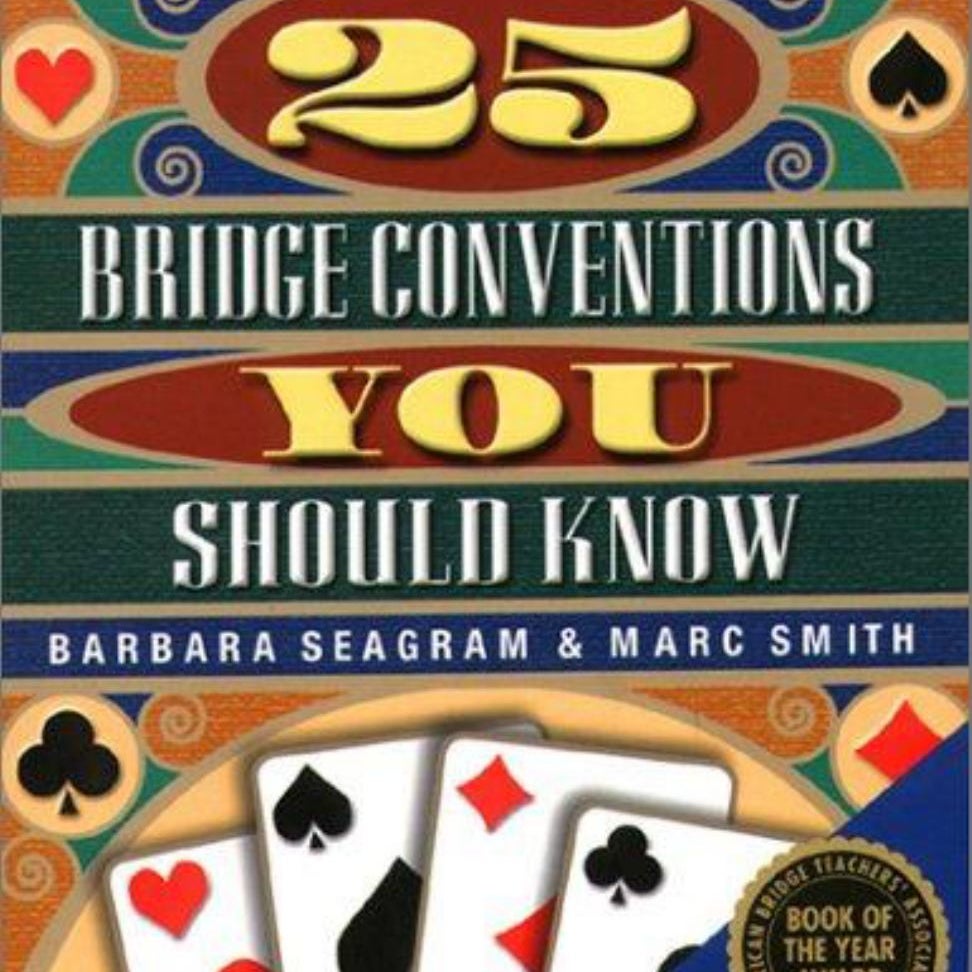 25 Bridge Conventions You Should Know by Barbara Seagram, Marc Smith
