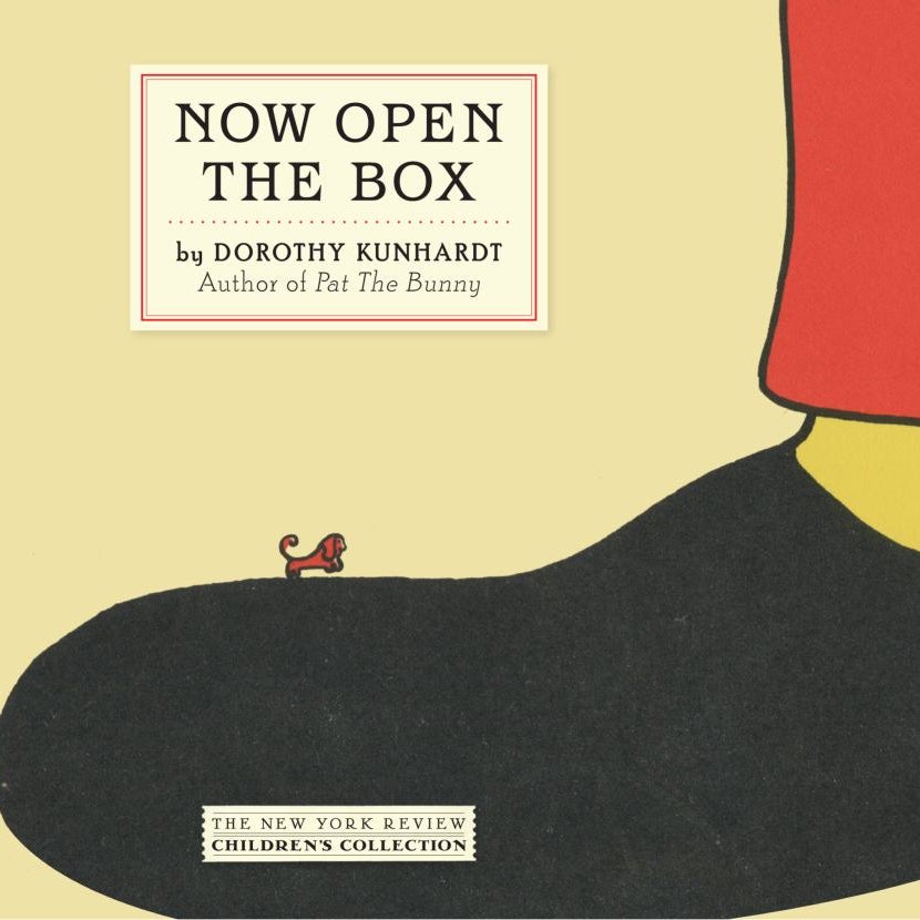 Now Open the Box by Dorothy Kunhardt
