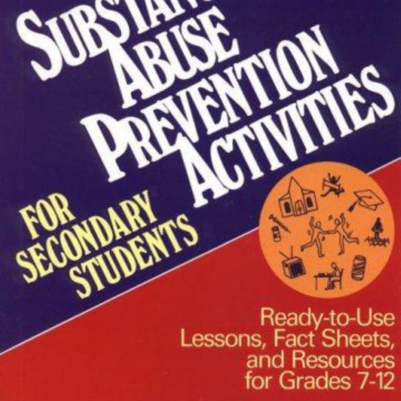 Substance Abuse Prevention Activities for Secondary Students by ...
