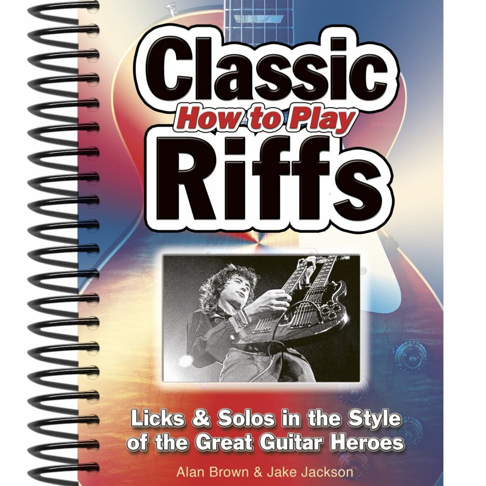 How to Play Classic Riffs by Alan Brown, Jake Jackson