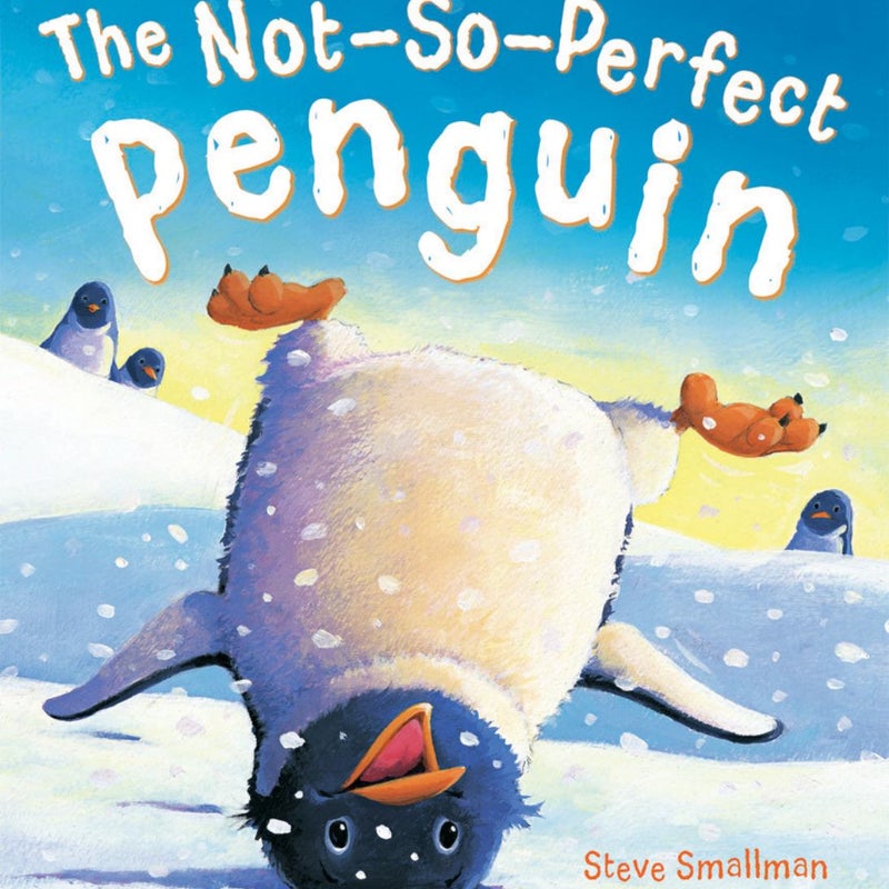 The Not-So-Perfect Penguin by Steve Smallman | Pangobooks