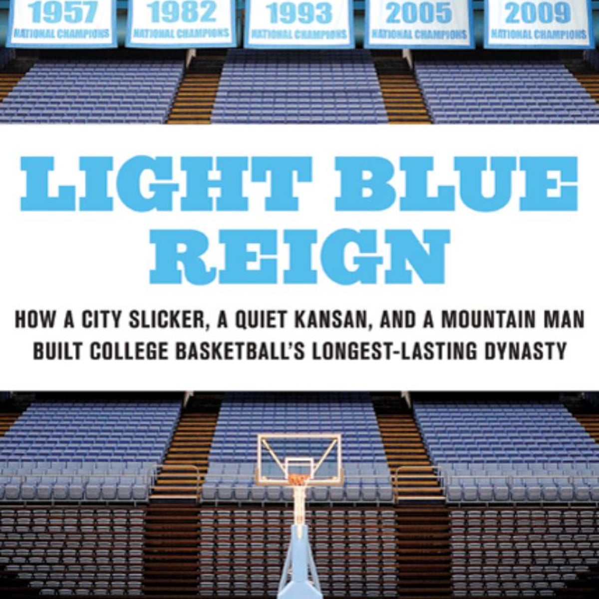 Light Blue Reign by Art Chansky, Dean Smith