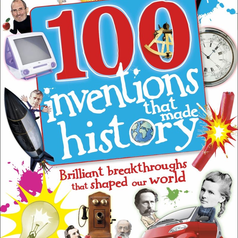 100 Inventions That Made History by DK | Pangobooks