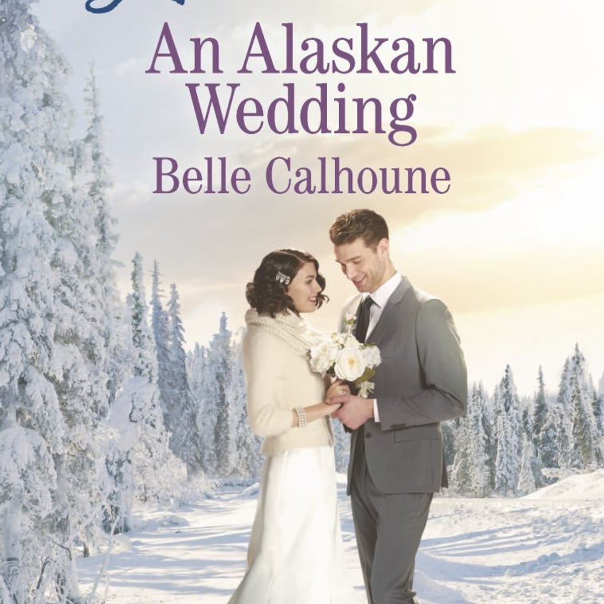 An Alaskan Wedding by Belle Calhoune