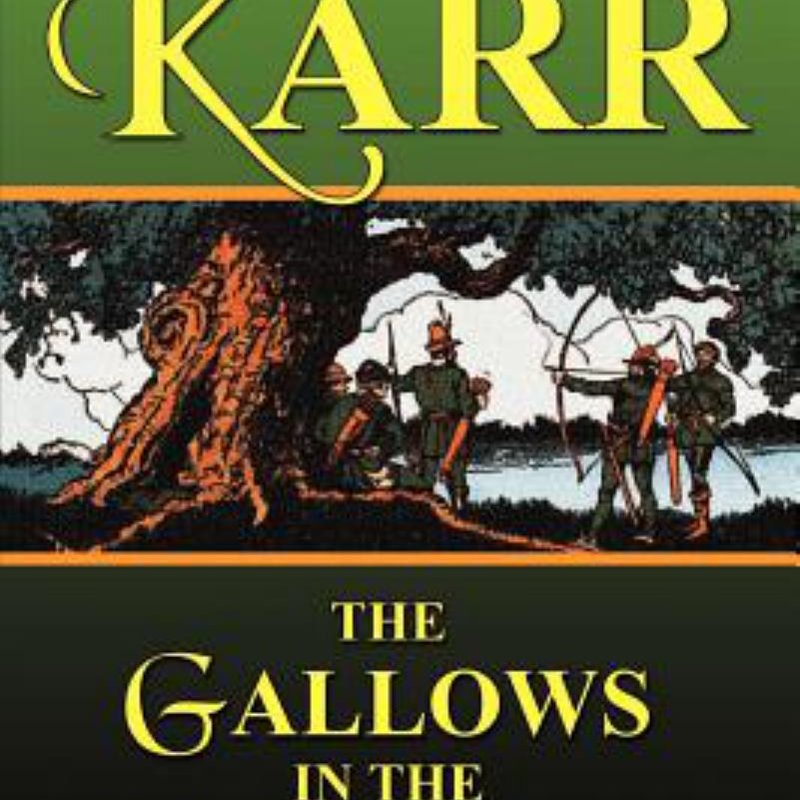 The Gallows in the Greenwood by Phyllis Ann Karr
