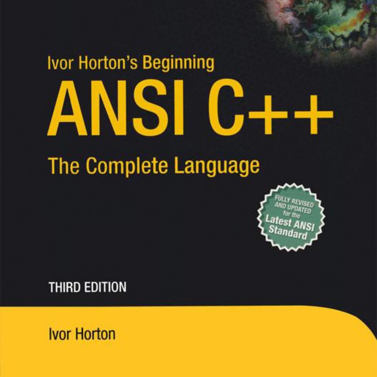 Ivor Horton's Beginning ANSI C++ by Ivor Horton