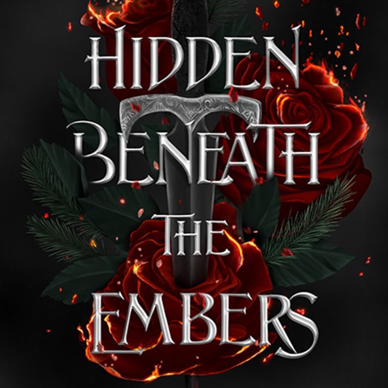 Hidden Beneath the Embers