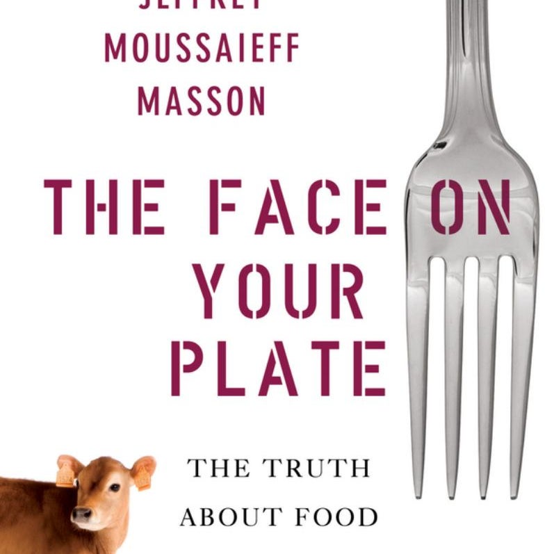 The Face On Your Plate By Jeffrey Moussaieff Masson Pangobooks