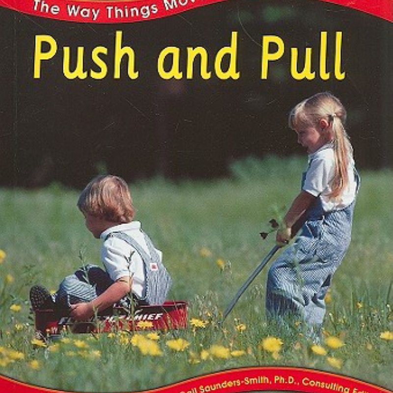 Push and Pull by Lola M. Schaefer, Gail Saunders-Smith