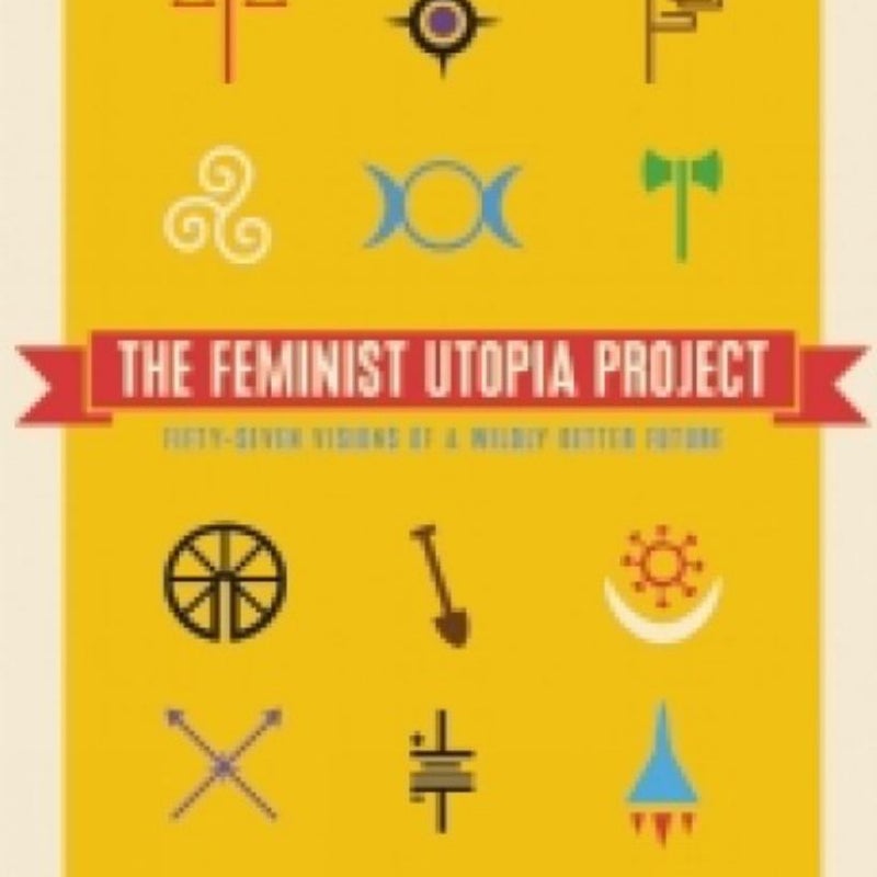 The Feminist Utopia Project
