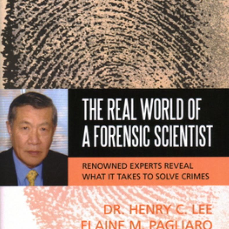 The Real World of a Forensic Scientist by Henry C. Lee, Elaine M ...