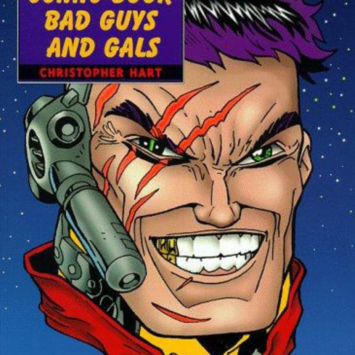 How to Draw Comic Book Bad Guys and Gals by Christopher Hart