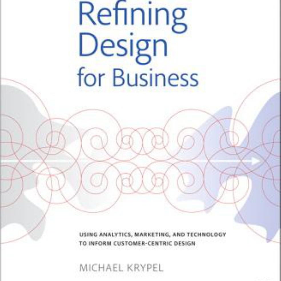 Refining Design for Business by Michael Krypel
