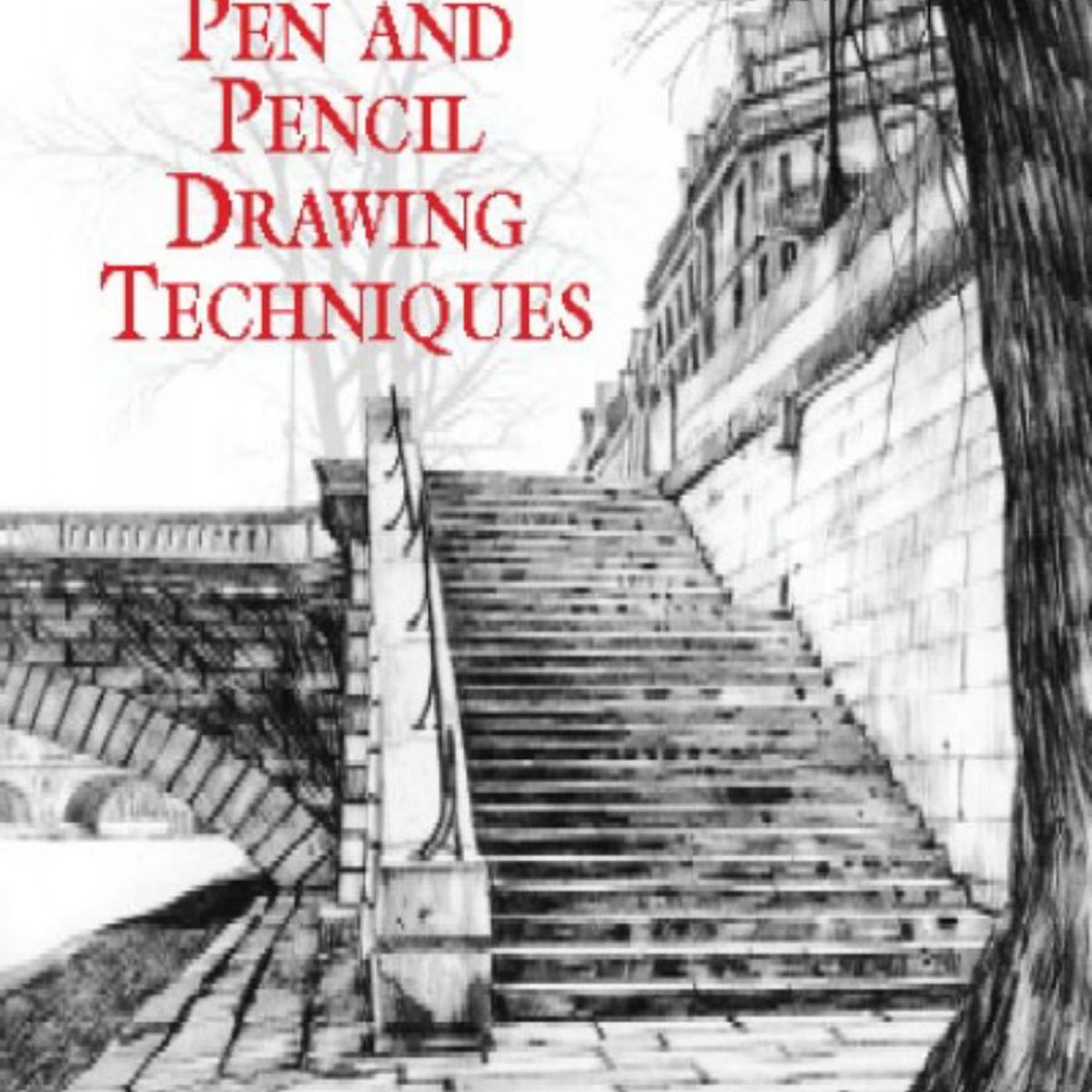 Pen and Pencil Drawing Techniques by Harry Borgman