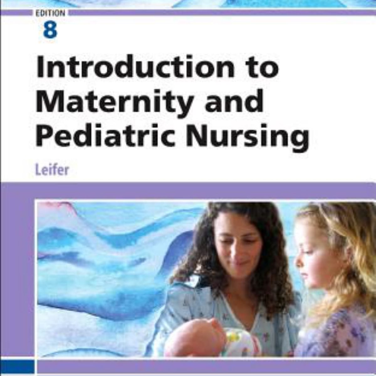 Study Guide for Introduction to Maternity and Pediatric Nursing by ...