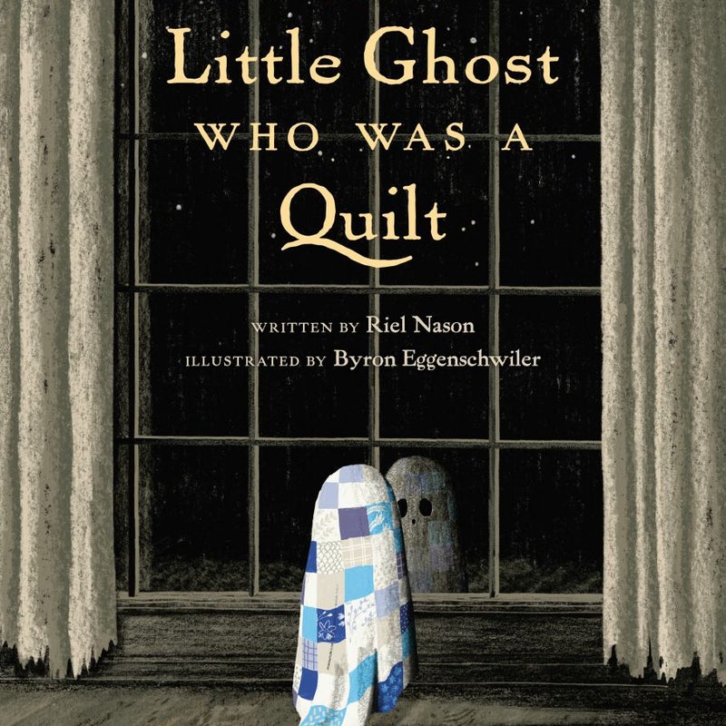The Little Ghost Who Was a Quilt by Riel Nason | Pangobooks