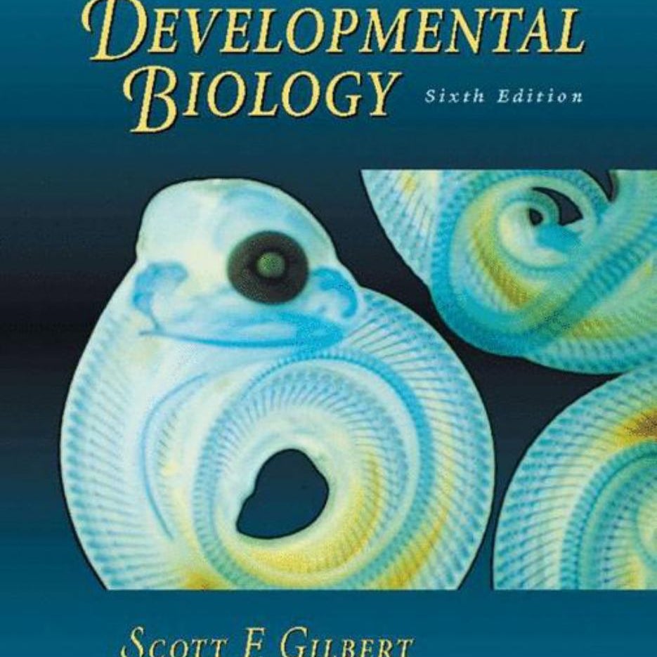 Embryology by Scott F. Gilbert