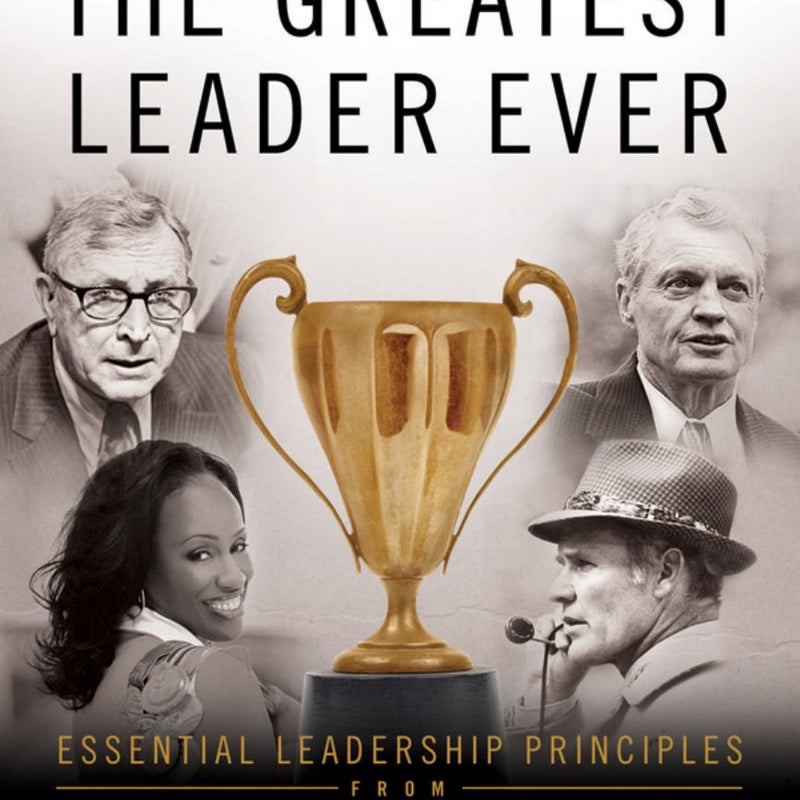 The Greatest Leader Ever by Fellowship of Christian Athletes