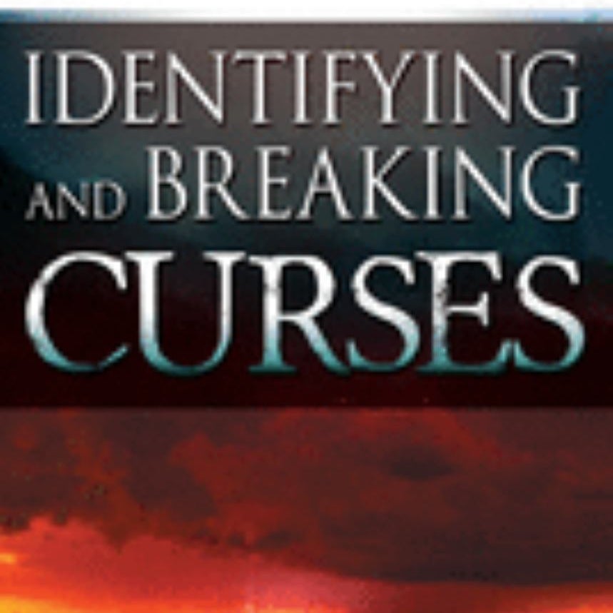 Identifying and Breaking Curses by John J. Eckhardt