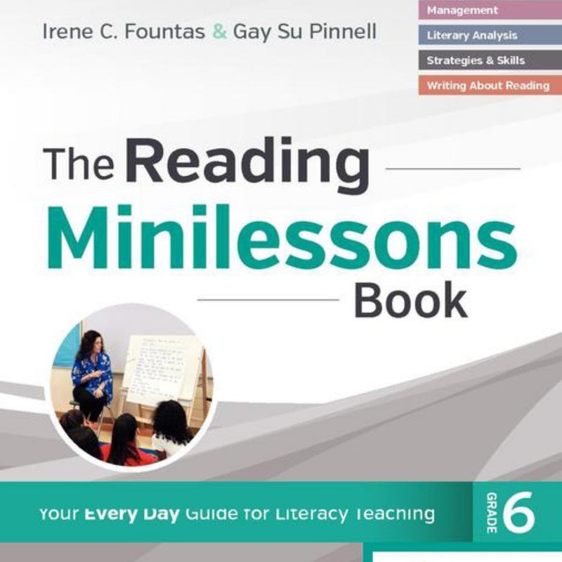 The Reading Minilessons Book, Grade 6 by Irene Fountas, Gay Pinnell