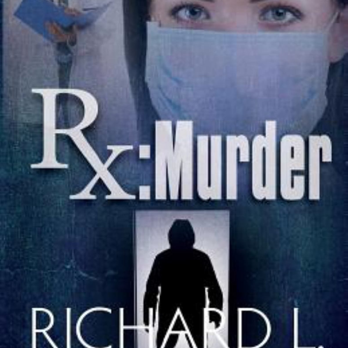 Rx Murder by Richard Mabry