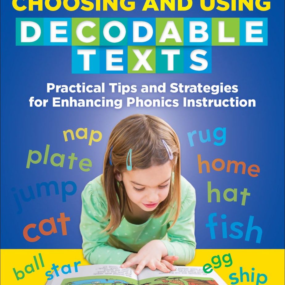 Choosing and Using Decodable Texts by Wiley Blevins