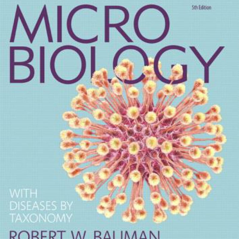 Microbiology with Diseases by Taxonomy by Robert W. Bauman | Pangobooks Microbiology with Diseases by Taxonomy by Robert W. Bauman | Pangobooks