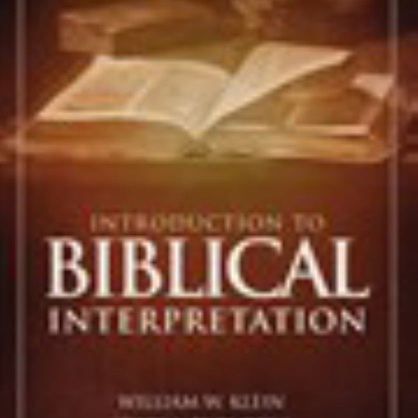 Introduction To Biblical Interpretation By William W Klein Craig L