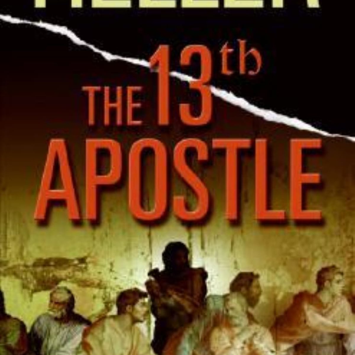 The 13th Apostle by Richard F. Heller, Rachael F. Heller
