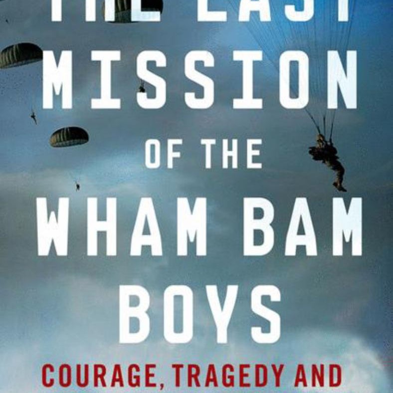 The Last Mission of the Wham Bam Boys by Gregory A. Freeman
