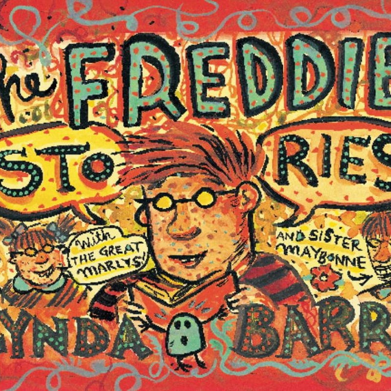 The Freddie Stories by Lynda Barry | Pangobooks