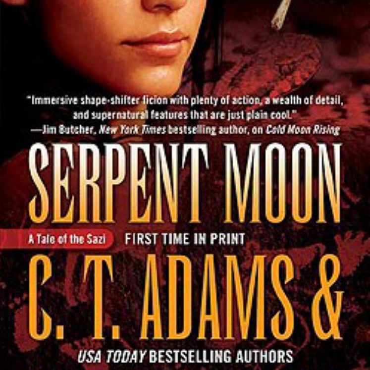 Serpent Moon by C. T. Adams, Cathy Clamp, Cat Adams