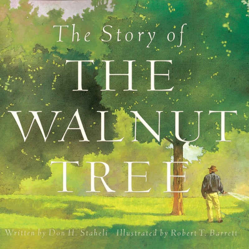 The Story of the Walnut Tree by Don H. Staheli | Pangobooks