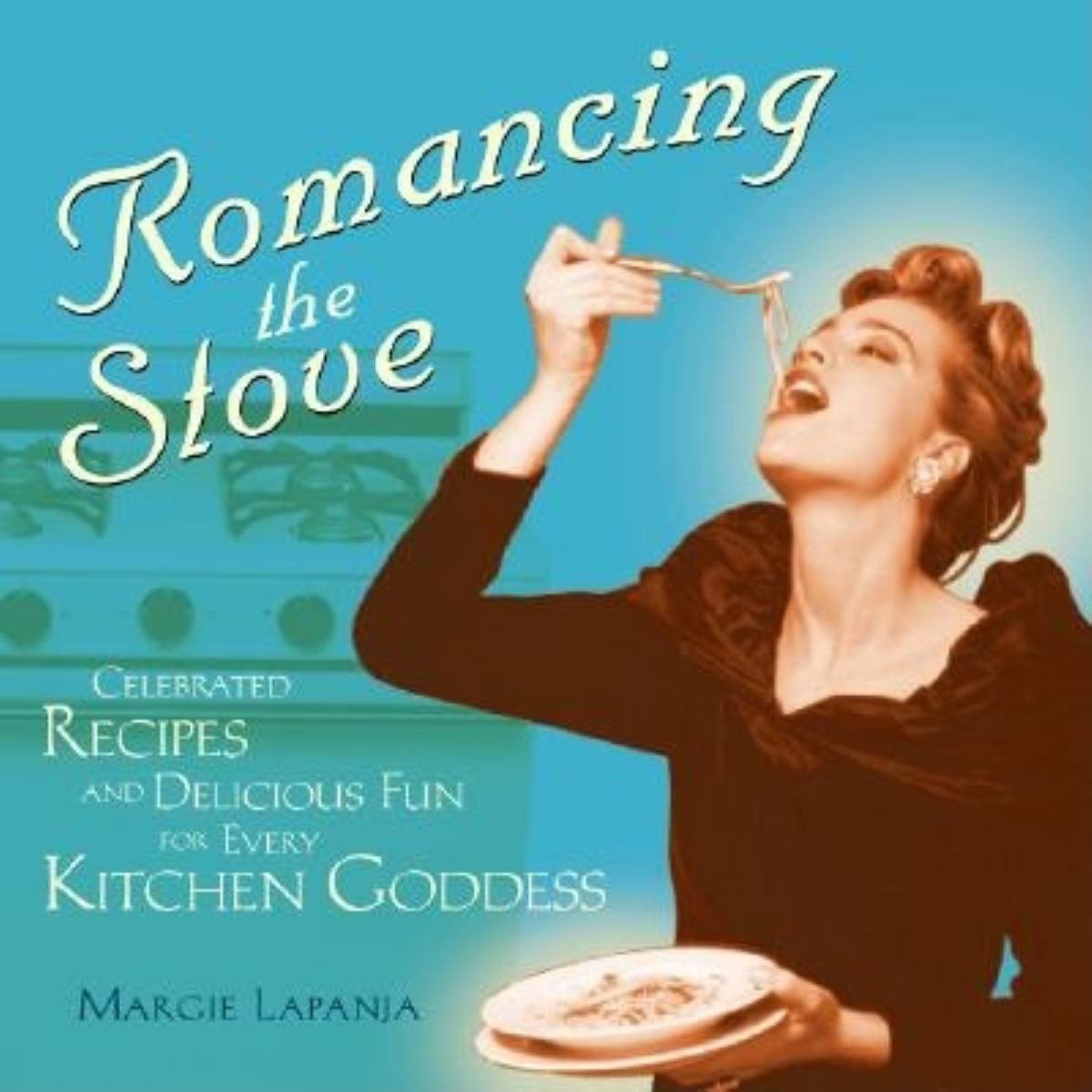 Romancing the Stove by Margie Lapanja, Andrew F. Smith