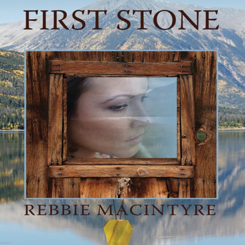 Cast the First Stone by Rebbie Macintyre