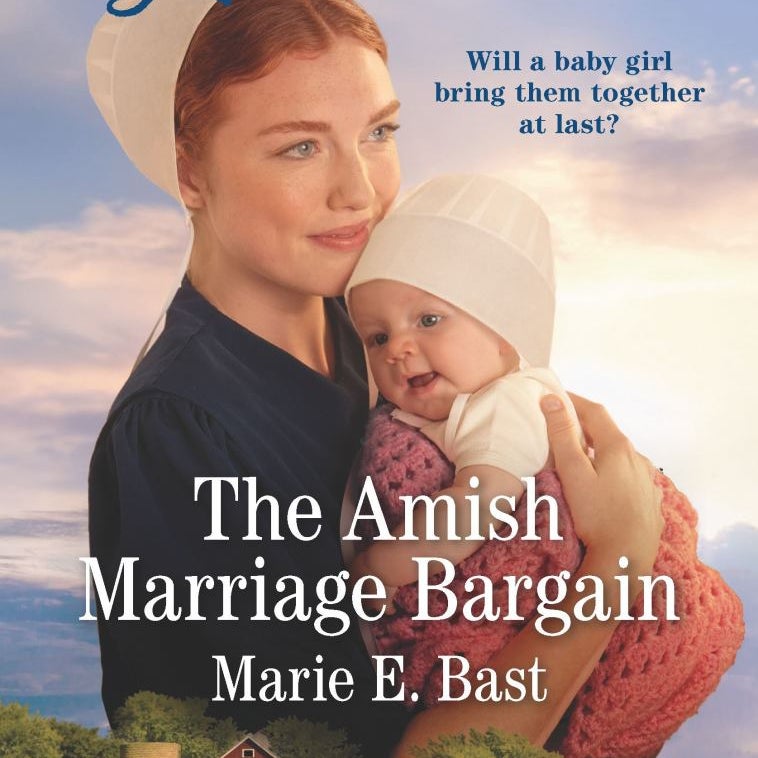 The Amish Marriage Bargain by Marie E. Bast