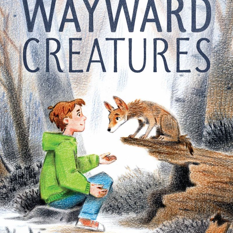 Wayward Creatures by Dayna Lorentz