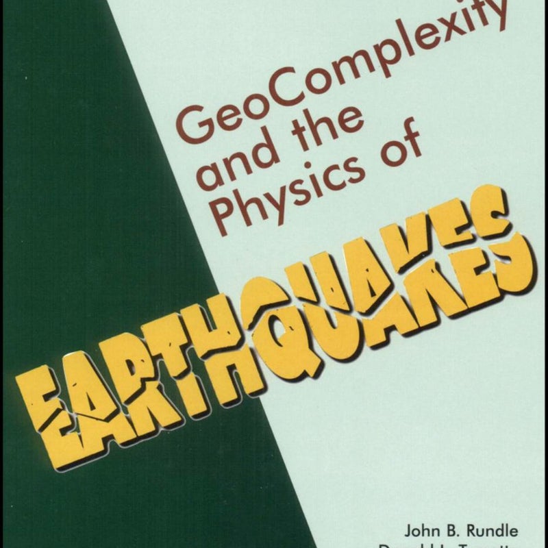 Geocomplexity and the Physics of Earthquakes by Donald L. Turcotte | Pangobooks