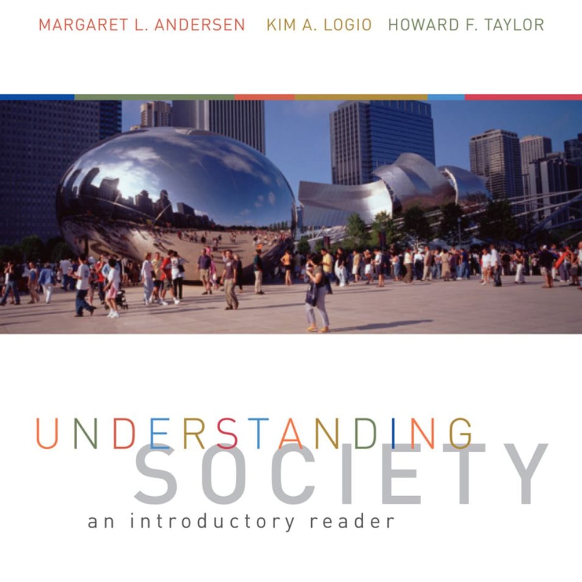 Understanding Society by Margaret L. Andersen, Kim A. Logio, Howard F ...