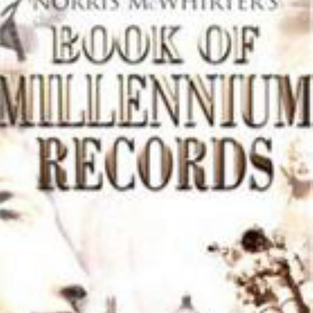 The Book of Millennium Records by Norris McWhirter