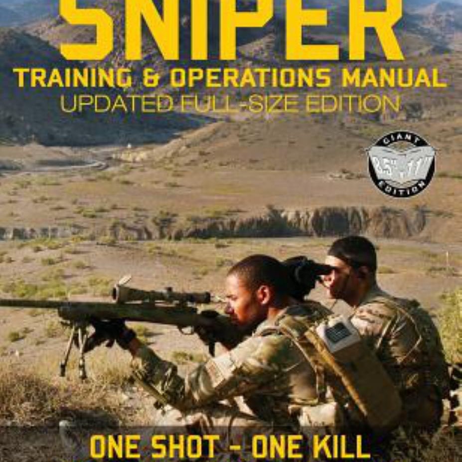 The Official US Army Sniper Training and Operations Manual: Full Size ...