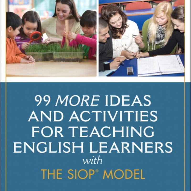 99 MORE Ideas and Activities for Teaching English Learners with the ...