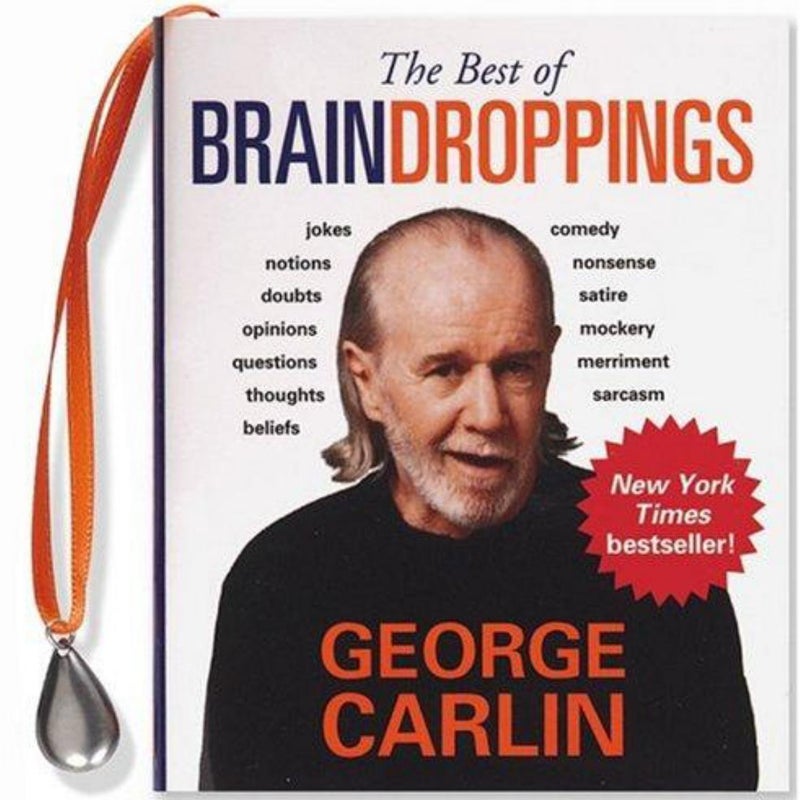 The Best of Brain Droppings by George Carlin