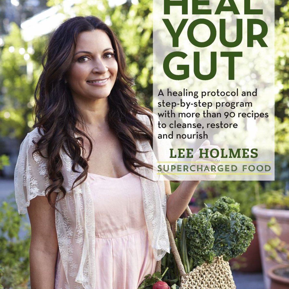Heal Your Gut by Lee Holmes